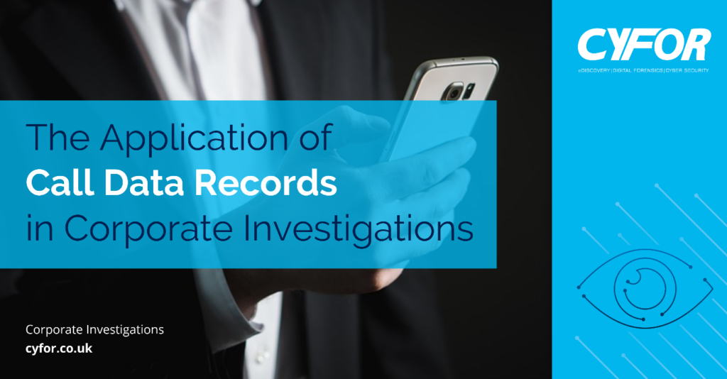 The Application of Call Data Records in Corporate Investigations | CYFOR